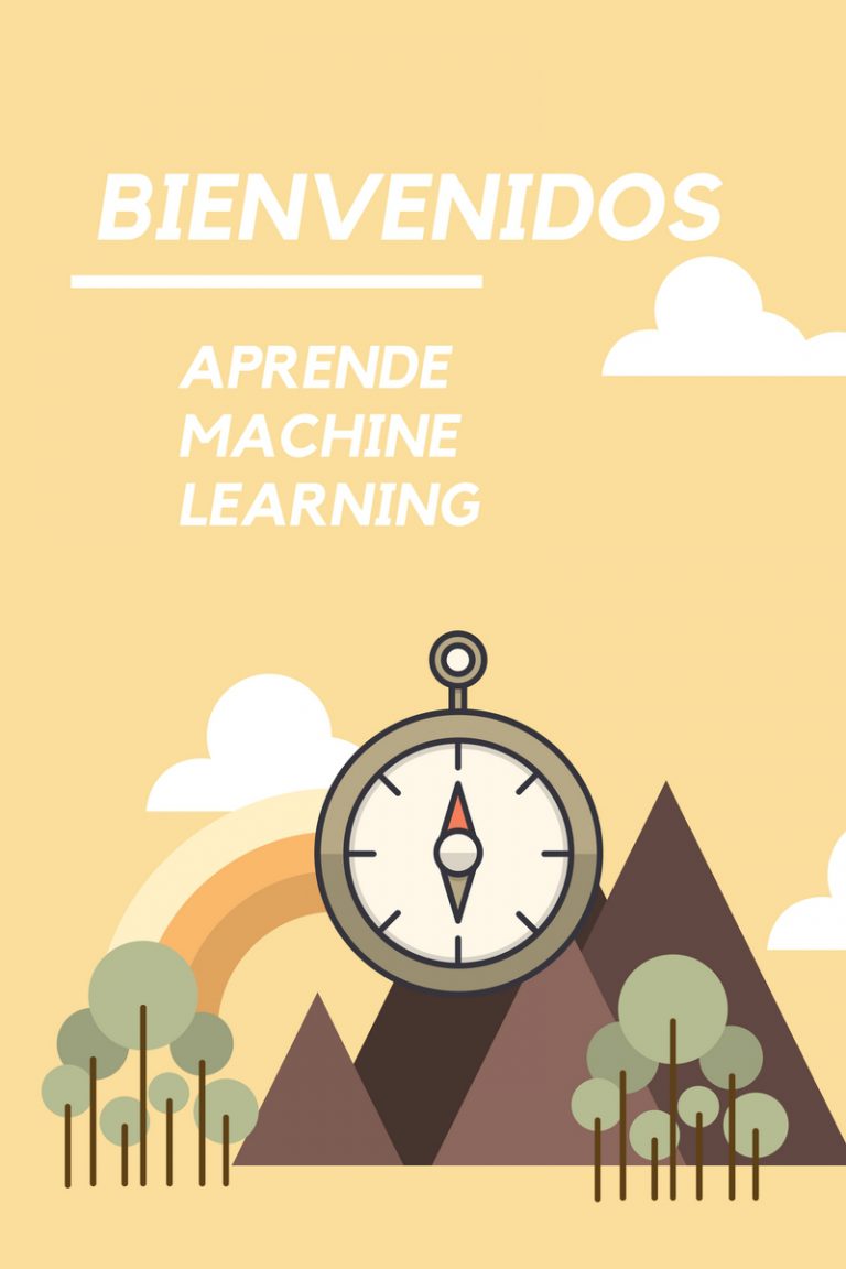 Bienvenidos a Aprende Machine Learning | Aprende Machine Learning