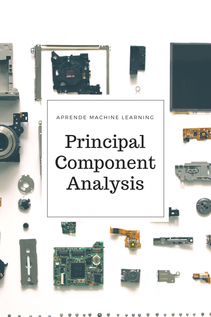 Comprende Principal Component Analysis Aprende Machine Learning